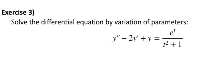Solved Solve the differential equation by variation of | Chegg.com