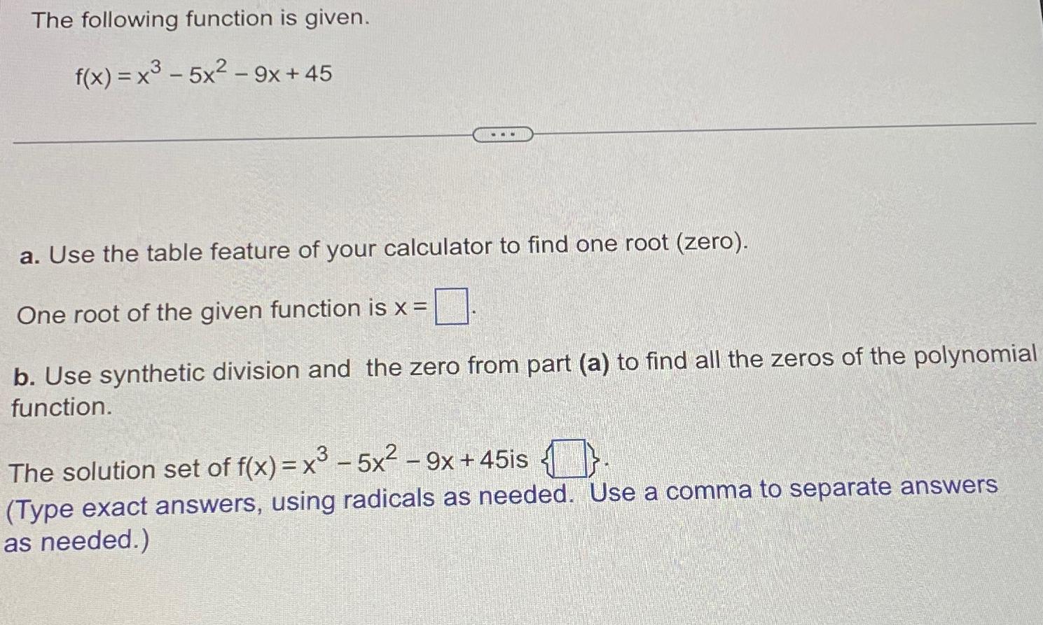 Solved The following function is given.f(x)=x3-5x2-9x+45a. | Chegg.com