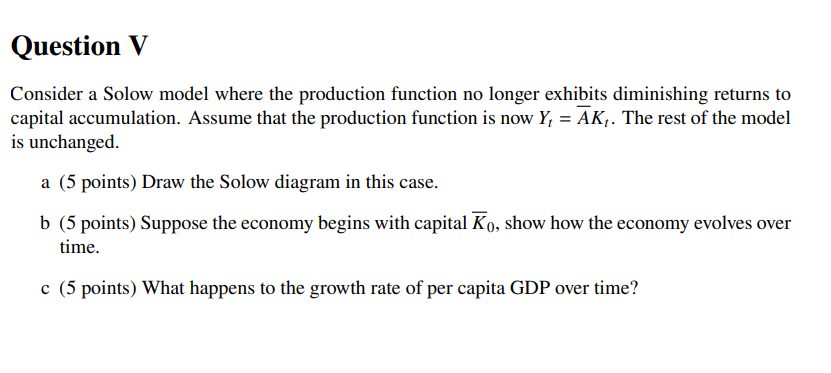 Solved Question VConsider a Solow model where the production | Chegg.com