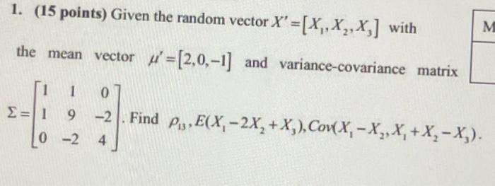 Solved 1. (15 points) Given the random vector X′=[X1,X2,X3] | Chegg.com
