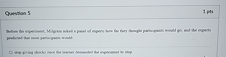 Solved Question 51 ﻿ptsBefore the experiment, Milgram asked | Chegg.com