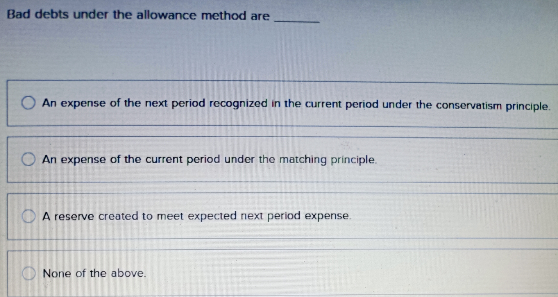 Solved Bad debts under the allowance method areAn expense of | Chegg.com