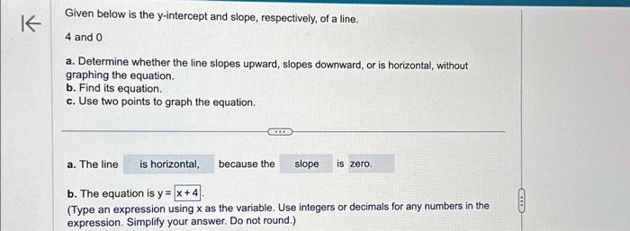 Solved K Given below is the y-intercept and slope, | Chegg.com