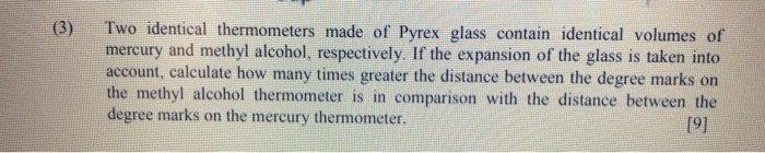 Solved (3) Two identical thermometers made of Pyrex glass | Chegg.com