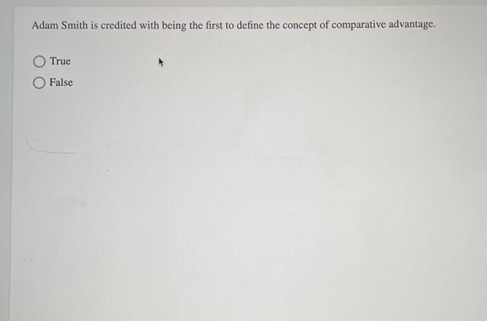 Solved Adam Smith is credited with being the first to define | Chegg.com