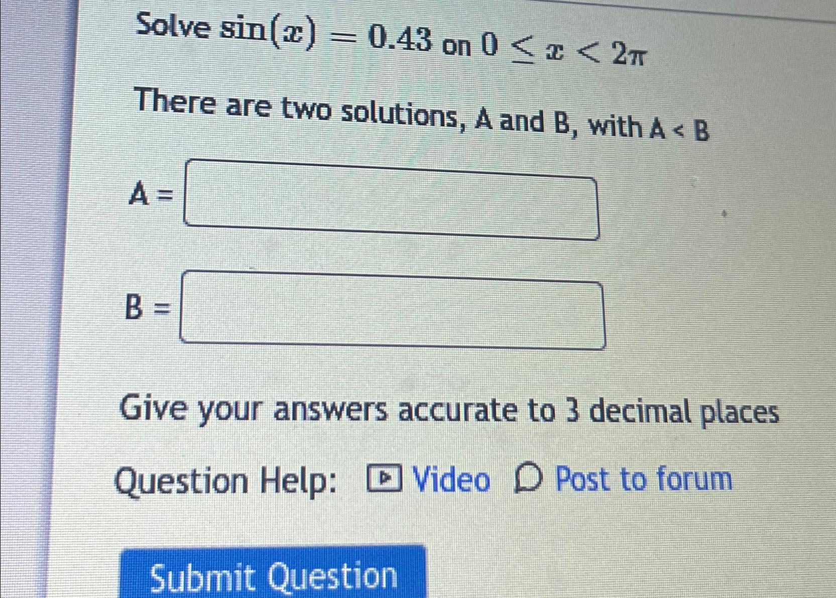 Solved Solve sin(x)=0.43 ﻿on 0≤x