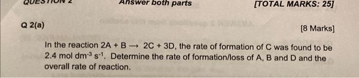 Solved In the reaction 2A+B→2C+3D, the rate of formation of | Chegg.com