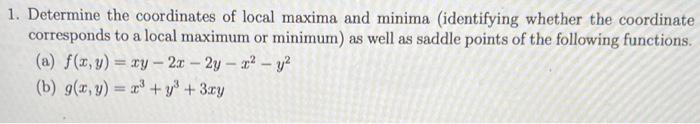 Solved 1. Determine the coordinates of local maxima and | Chegg.com