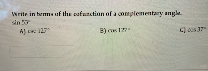 Solved Write in terms of the cofunction of a complementary | Chegg.com