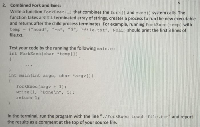 Solved 2. Combined Fork and Exec: Write a function | Chegg.com