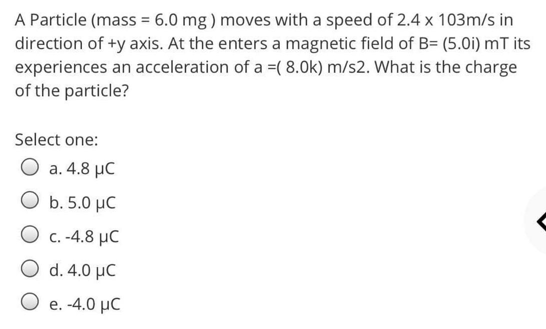 Solved A Particle (mass = 6.0 mg) moves with a speed of 2.4 | Chegg.com