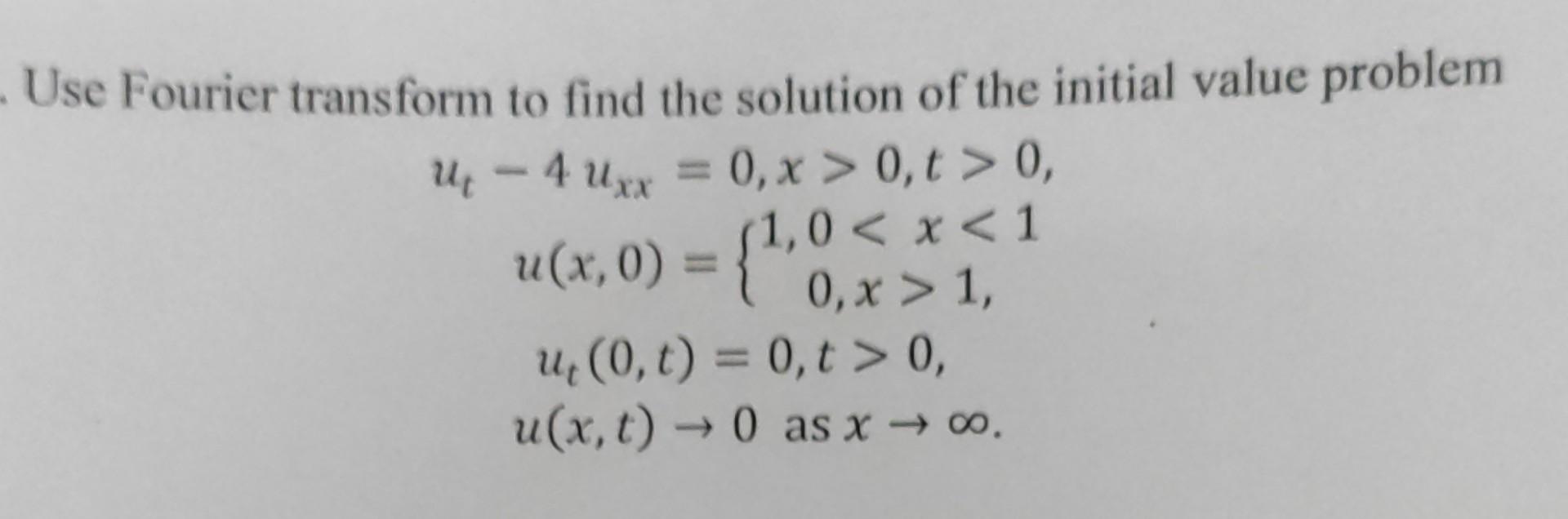Solved Use Fourier transform to find the solution of the | Chegg.com