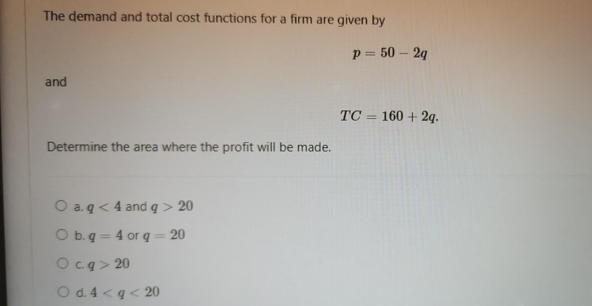 Solved The demand and total cost functions for a firm are | Chegg.com