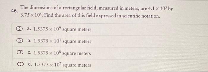 Solved 46. The dimensions of a rectangular field, measured | Chegg.com
