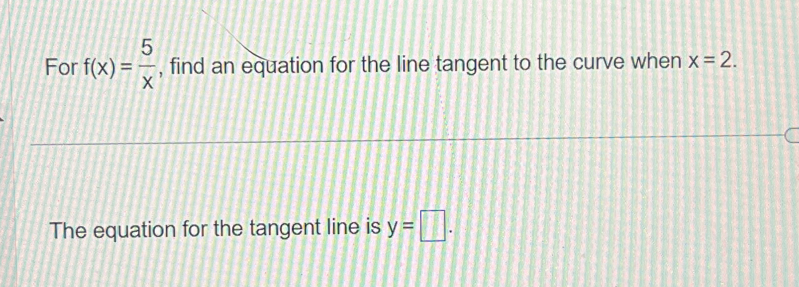 Solved For f(x)=5x, ﻿find an equation for the line tangent | Chegg.com