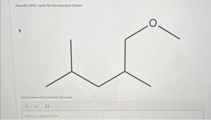 Solved Provide IUPAC name for the structure shown below: | Chegg.com
