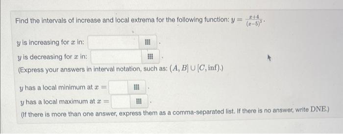 Solved Find the intervals of increase and local extrema for | Chegg.com