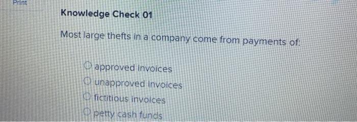 Solved Print Knowledge Check 01 Most large thefts in a | Chegg.com