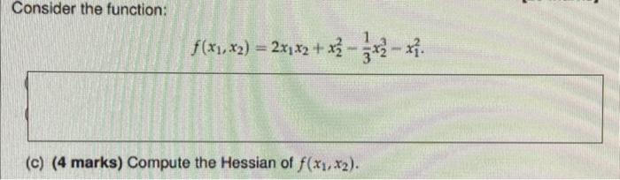 Solved Consider the function: f(x1,x2)=2x1x2+x22−31x23−x12 | Chegg.com
