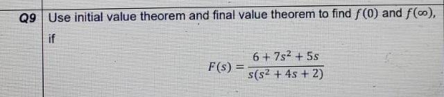 Solved Q9 Use initial value theorem and final value theorem | Chegg.com
