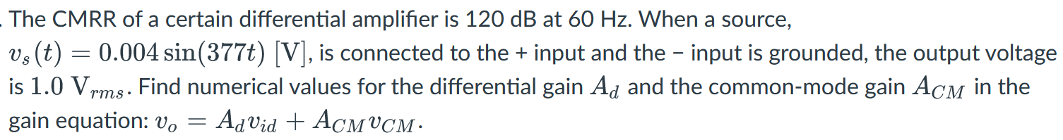 Solved The CMRR of a certain differential amplifier is 120dB | Chegg.com