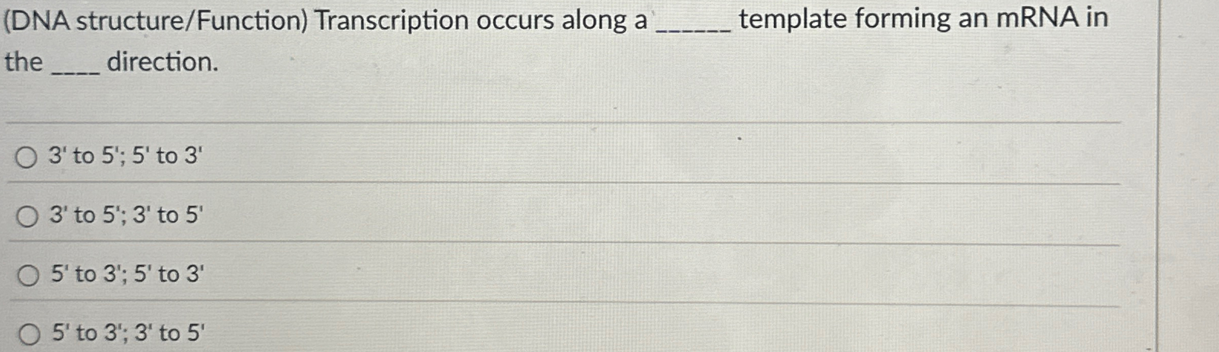 Solved (DNA structure/Function) ﻿Transcription occurs along | Chegg.com
