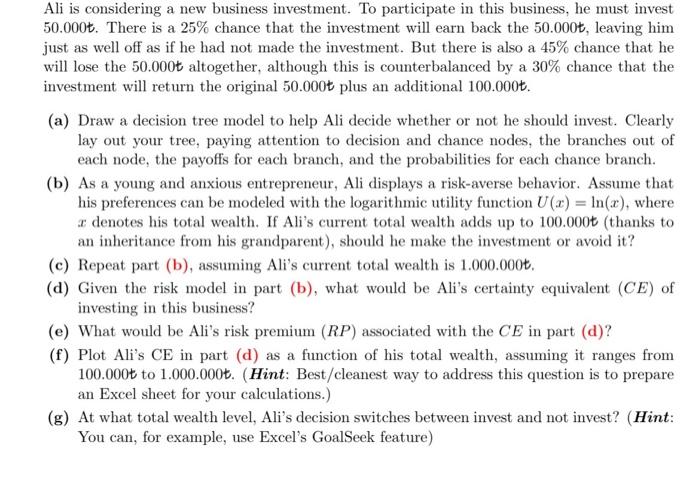 Solved Ali is considering a new business investment. To | Chegg.com