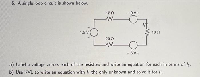 Solved 6. A single loop circuit is shown below. -9V+ 12Ω m | Chegg.com