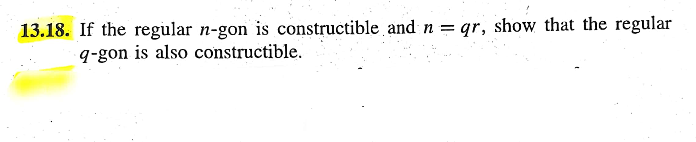 Solved 13.18. ﻿If the regular n-gon is constructible and | Chegg.com