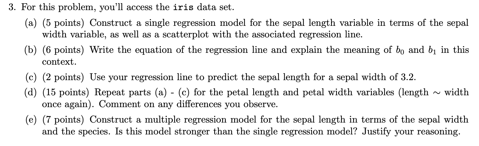 Solved 3. ﻿For this problem, you'll access the iris data | Chegg.com