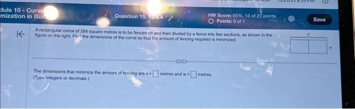 Solved A rectangular corral of 384 square metres is to be | Chegg.com