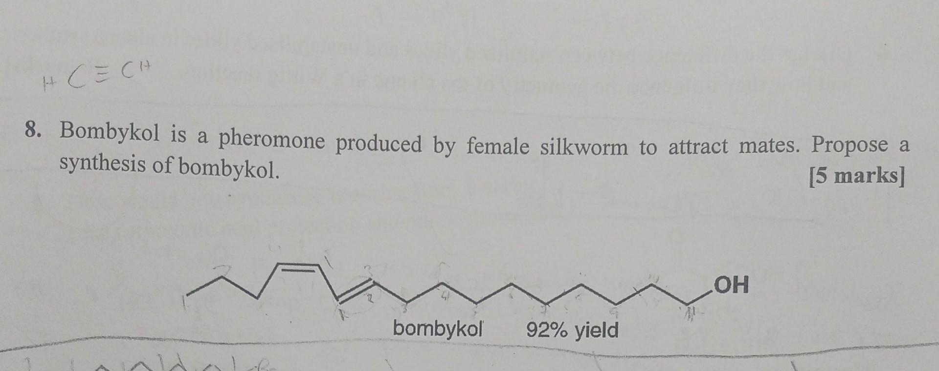Solved HC≡CH 8. Bombykol is a pheromone produced by female | Chegg.com