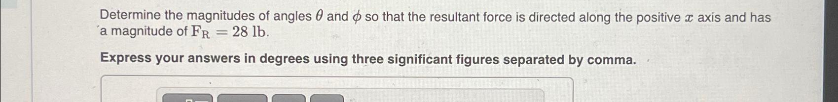 Determine The Magnitudes Of Angles Theta And Chegg