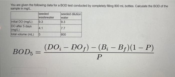 Solved You are given the following data for a BOD test | Chegg.com