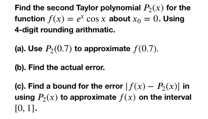 Solved Find the second Taylor polynomial P2(x) for the | Chegg.com