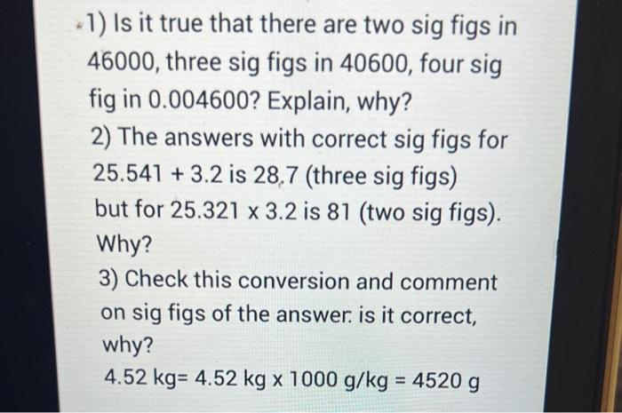Solved -1) Is it true that there are two sig figs in 46000 , | Chegg.com