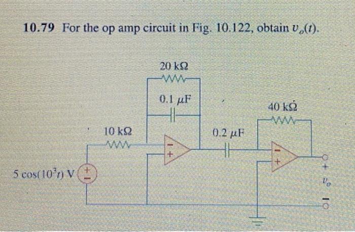 Solved 10.79 For the op amp circuit in Fig. 10.122, obtain | Chegg.com