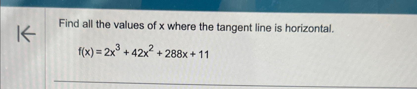Solved Find all the values of x ﻿where the tangent line is | Chegg.com
