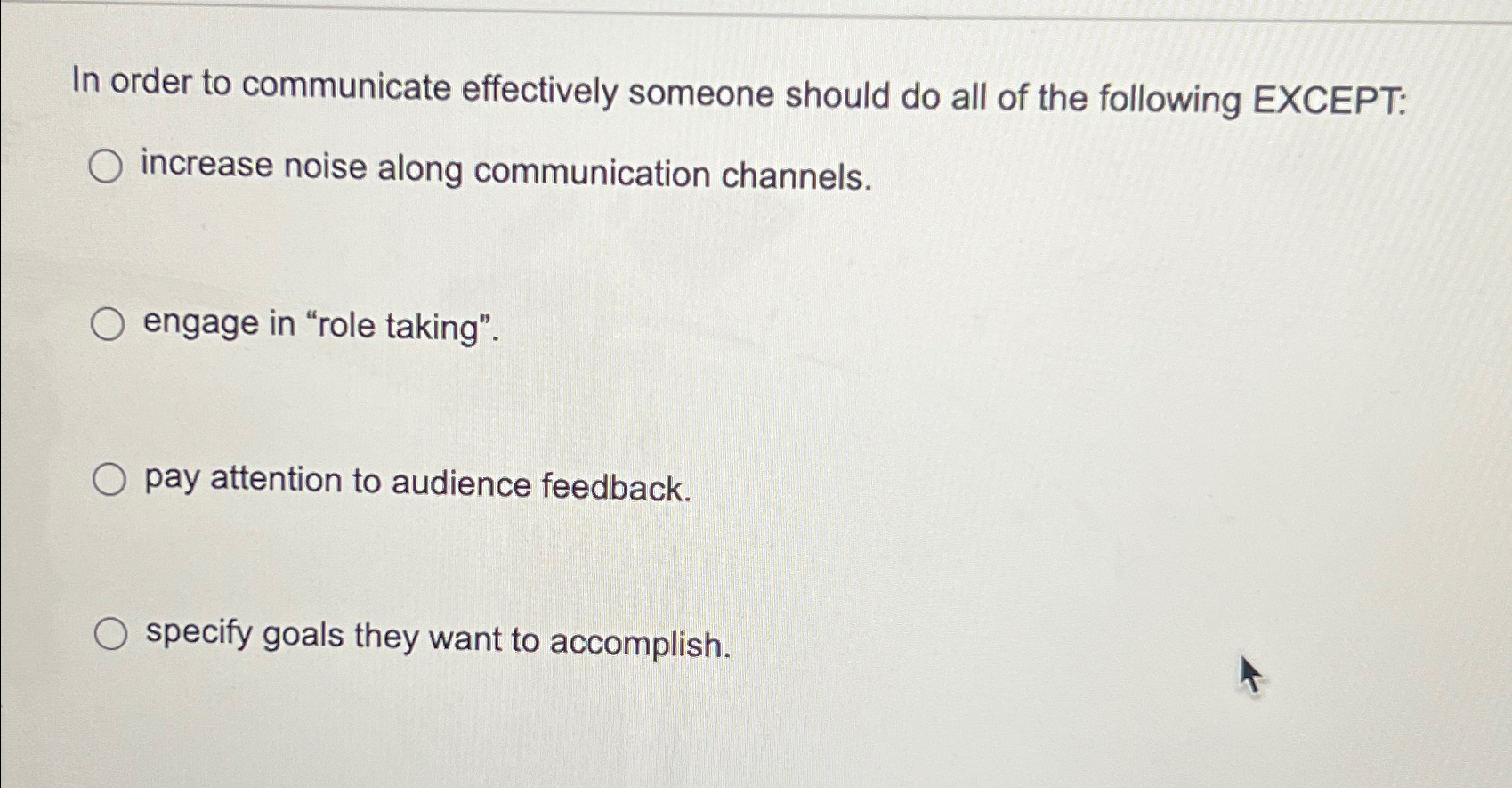 Solved In order to communicate effectively someone should do | Chegg.com