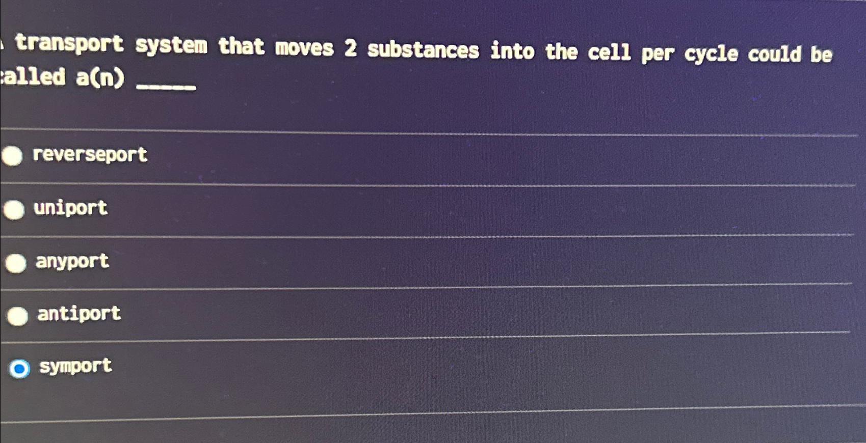 Solved transport system that moves 2 ﻿substances into the | Chegg.com