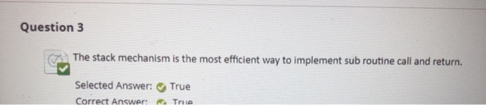 Solved Question 3 The stack mechanism is the most efficient | Chegg.com