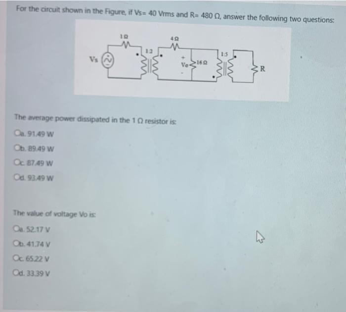 Solved For the circuit shown in the Figure, if Vs = 40 Vrms | Chegg.com