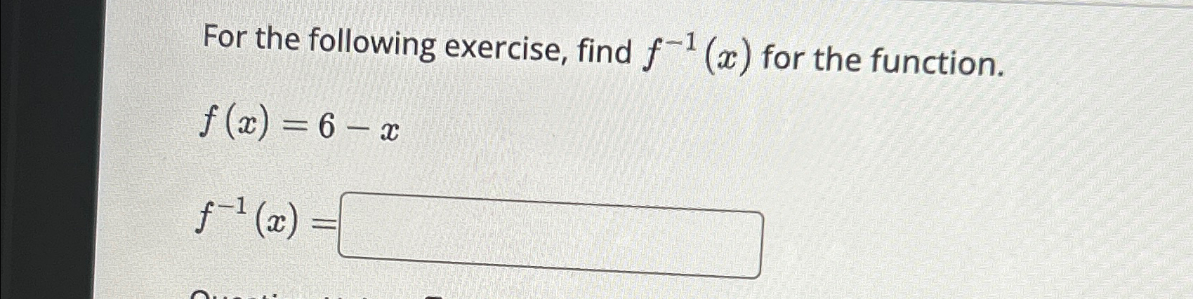 Solved For the following exercise, find f-1(x) ﻿for the | Chegg.com