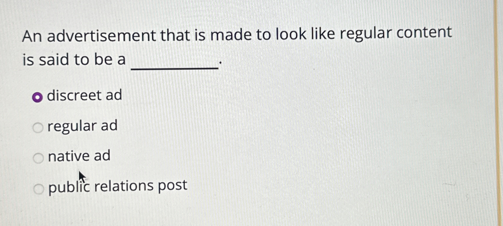 Solved An advertisement that is made to look like regular | Chegg.com