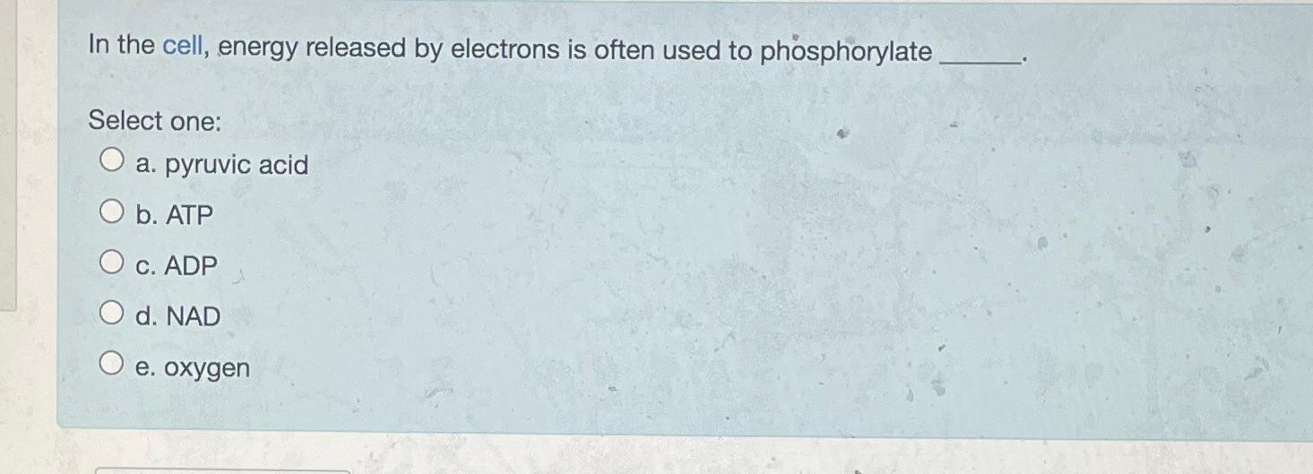 Solved In the cell, energy released by electrons is often | Chegg.com