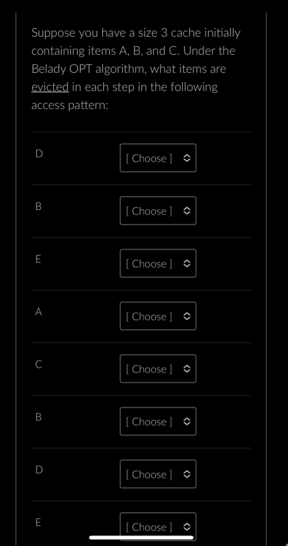 Solved Suppose you have a size 3 ﻿cache initially containing | Chegg.com