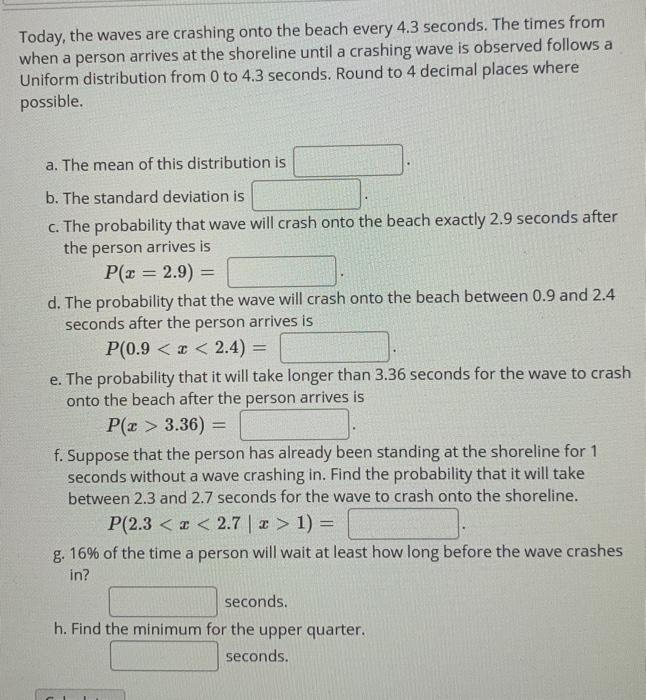 Solved Today, the waves are crashing onto the beach every | Chegg.com