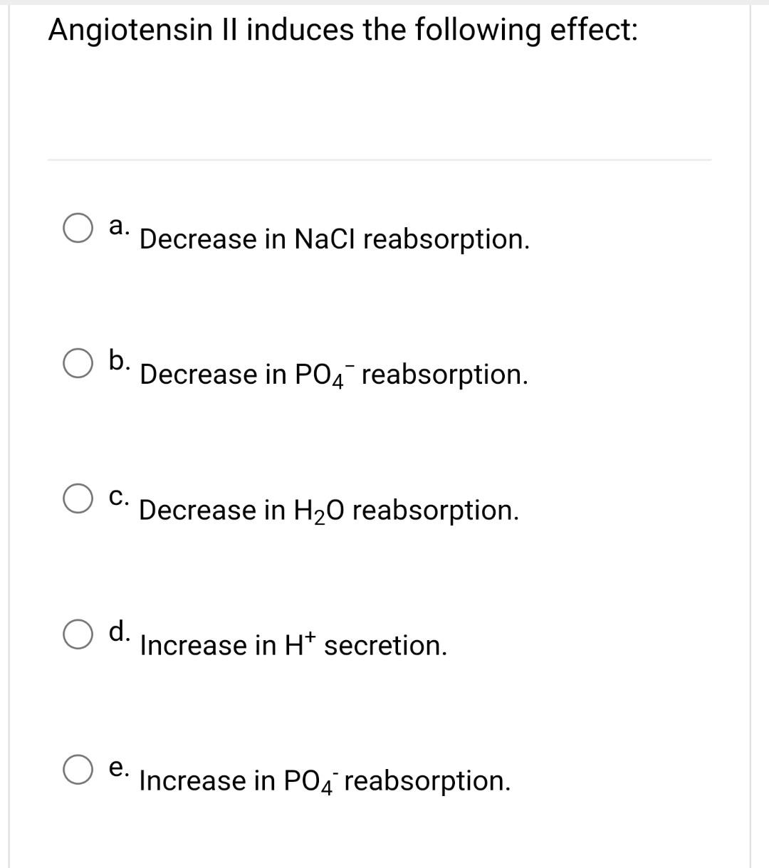 Solved Angiotensin II induces the following effect: a. | Chegg.com