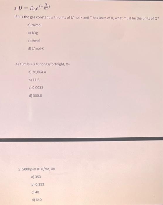 Solved 3) D=D0e(−RTQ) If R is the gas constant with units of | Chegg.com