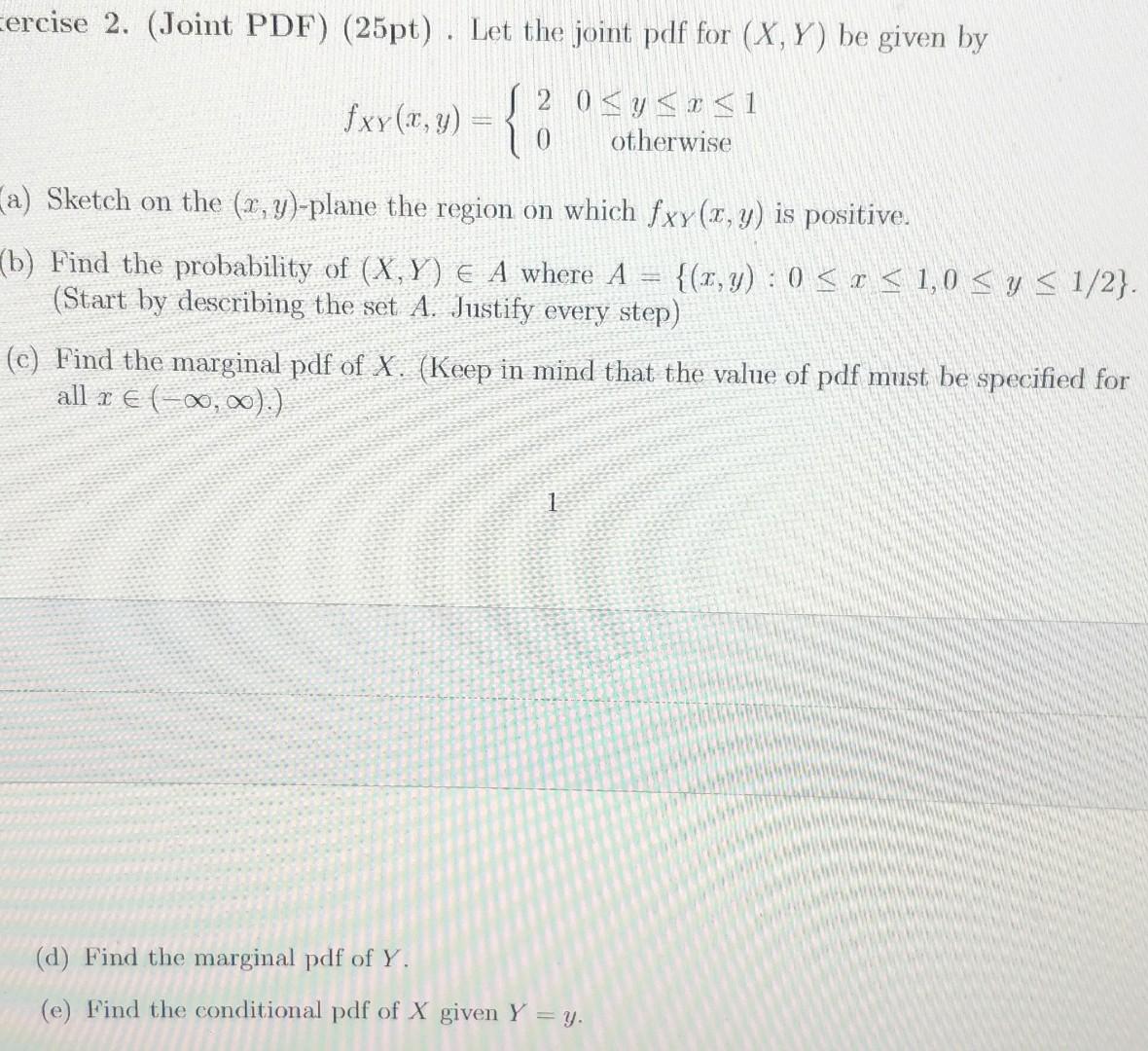 Solved cercise 2. (Joint PDF) (25pt). Let the joint pdf for | Chegg.com